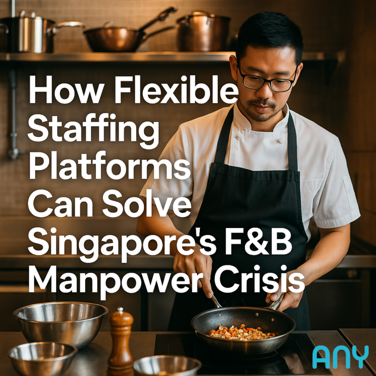 Solving Singapore’s F&B Manpower Crisis with Flexible Staffing (2025)